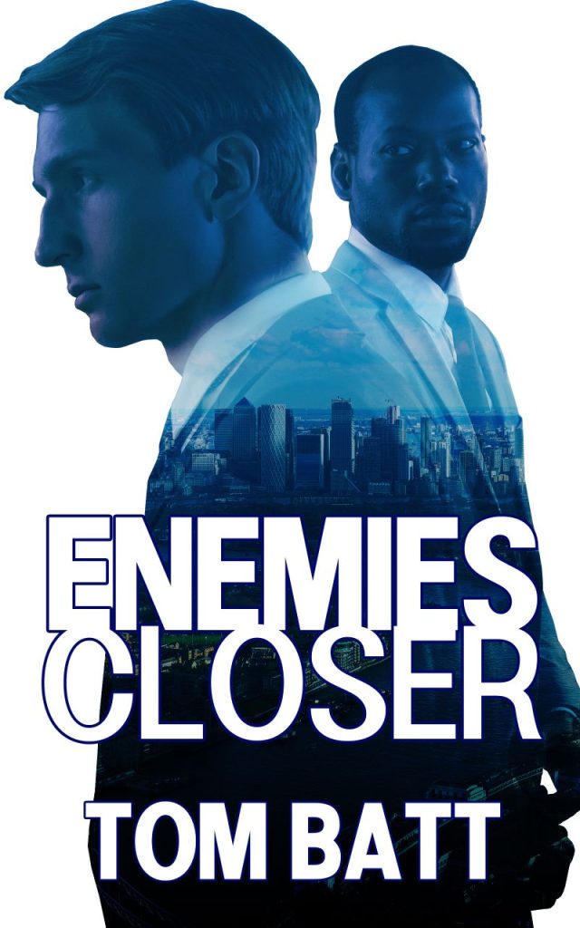 Enemies Closer by Tom Batt Review - What's Good To Read